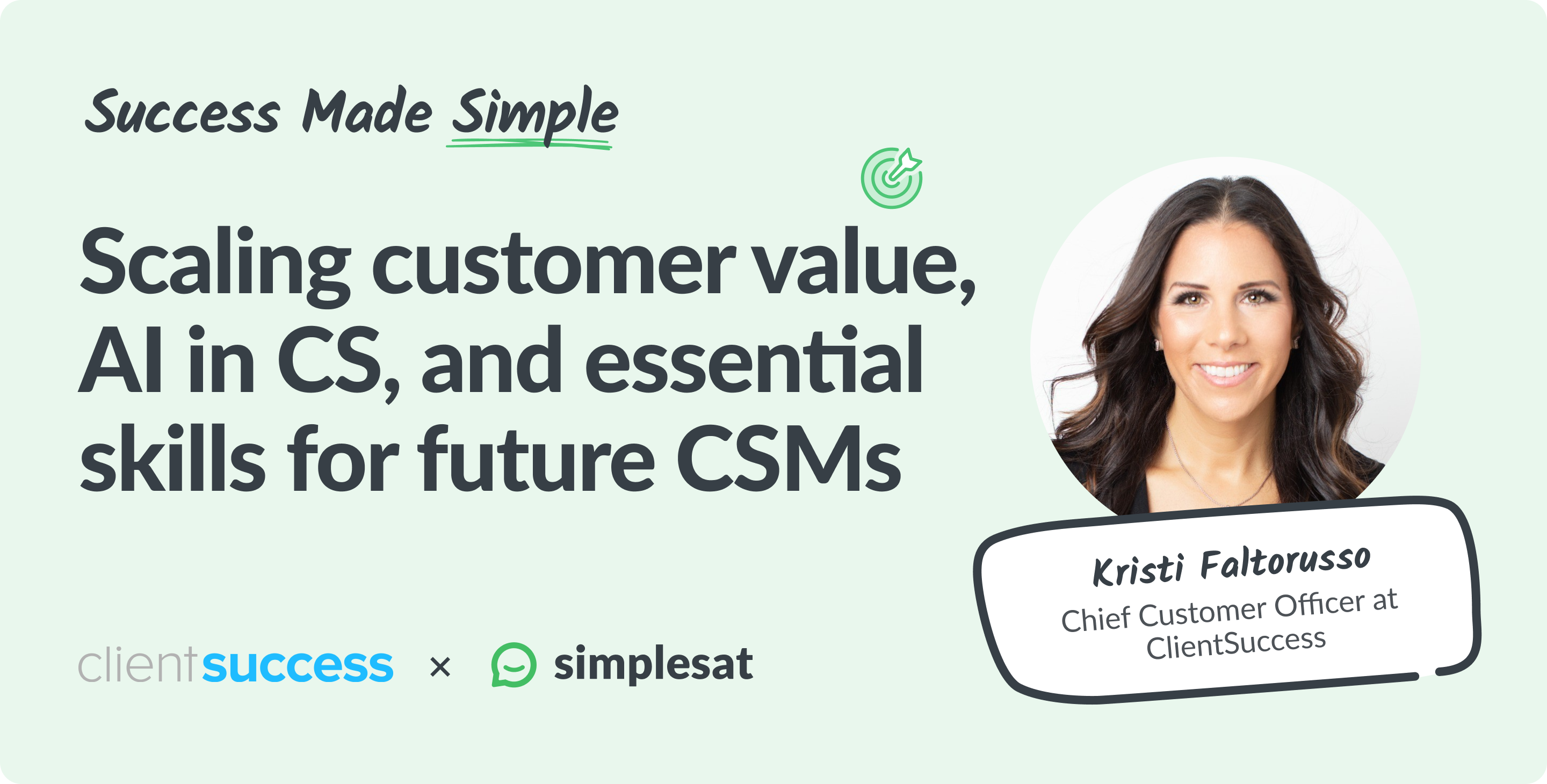 Interview with Kristi Faltorusso, Chief Customer Officer at ClientSuccess - Simplesat